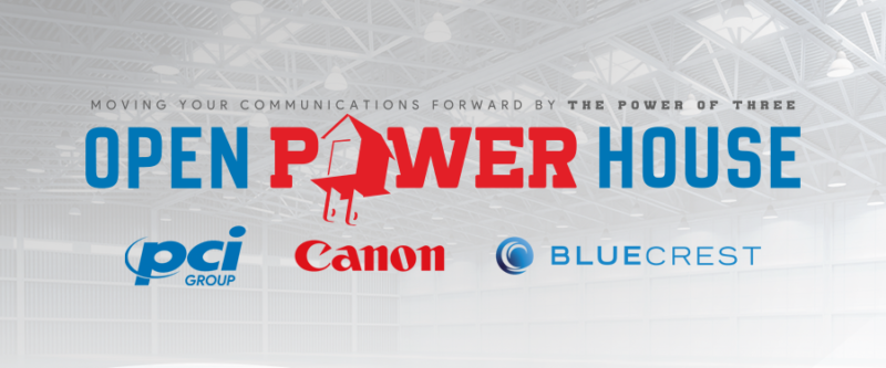 PCI, Canon Solutions America and BlueCrest Host Open Power House