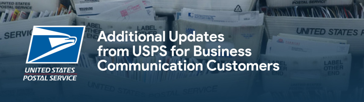 Updates from USPS for Business Communication Customers